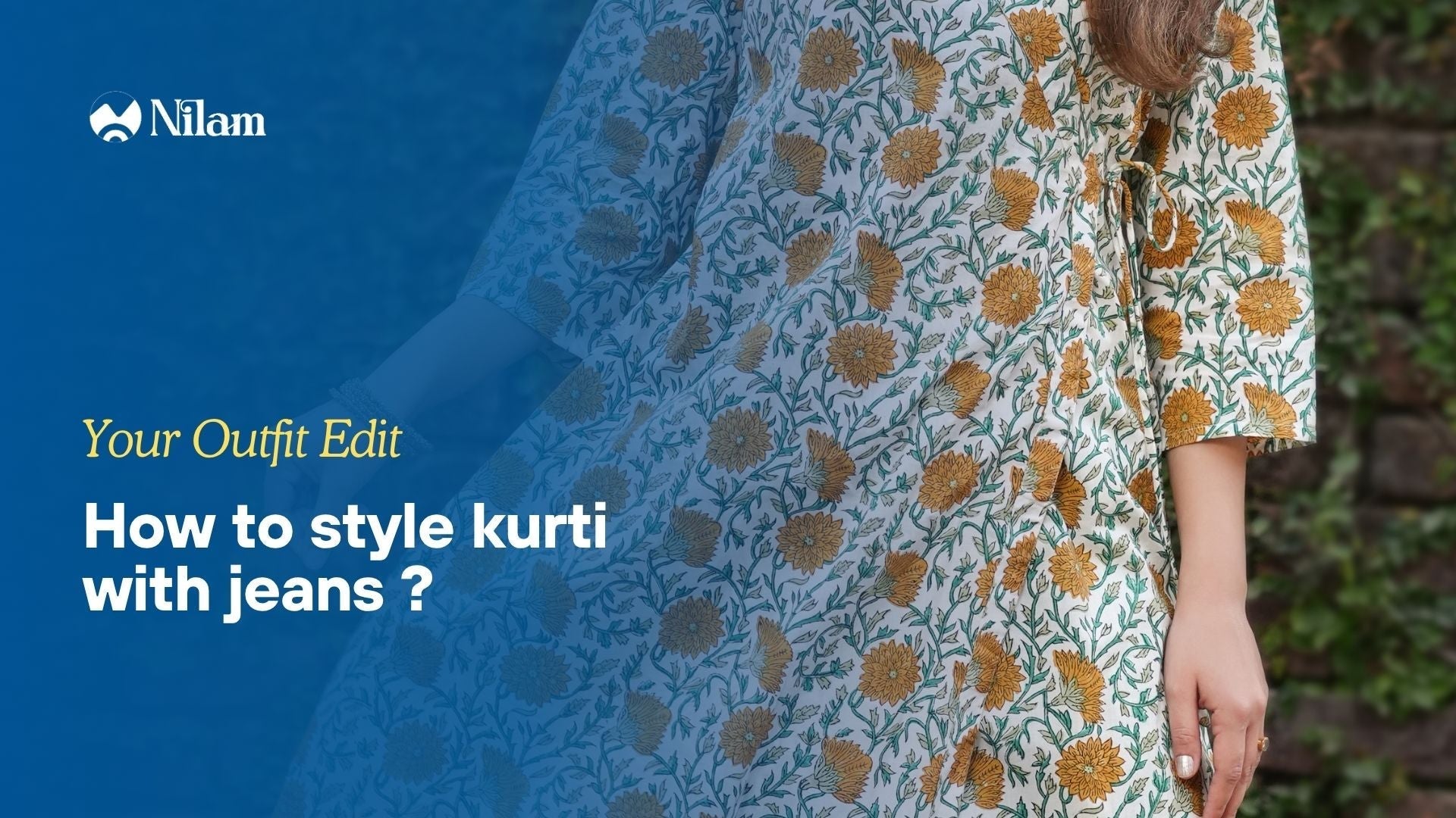 How to Style Kurti with Jeans: Easy & Trendy Looks for 2026 – Nilam India